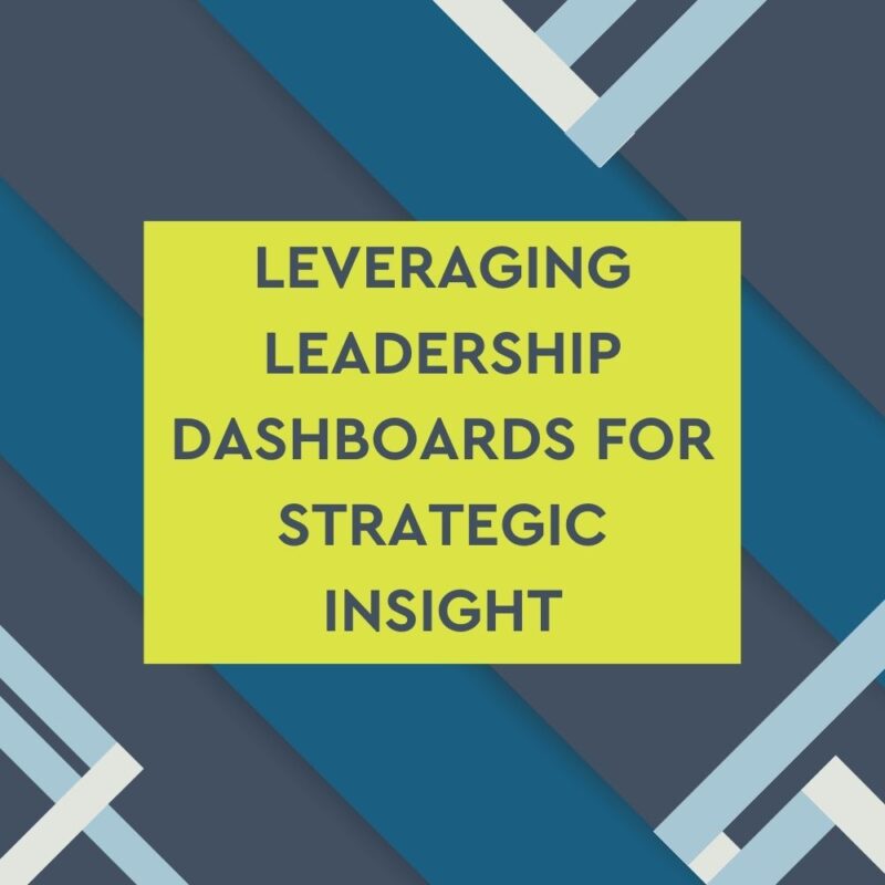 Leveraging Leadership Dashboards for Strategic Insight - Human Point