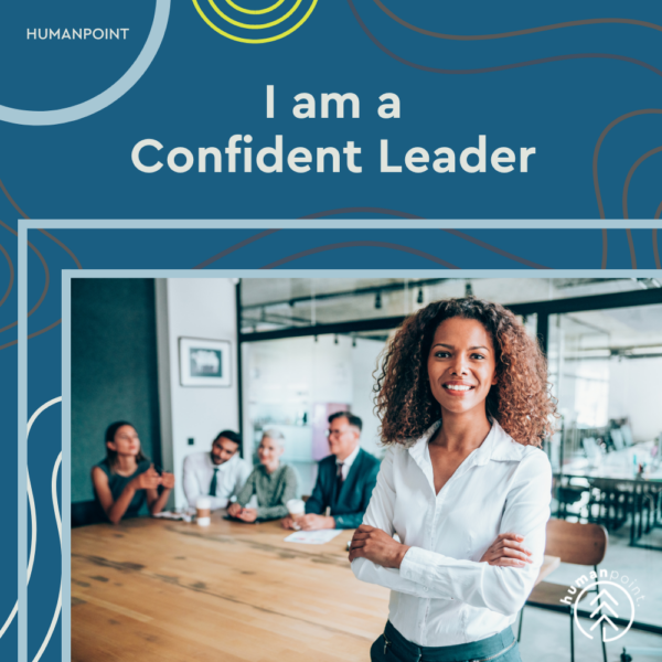 I am a Confident Leader - Human Point