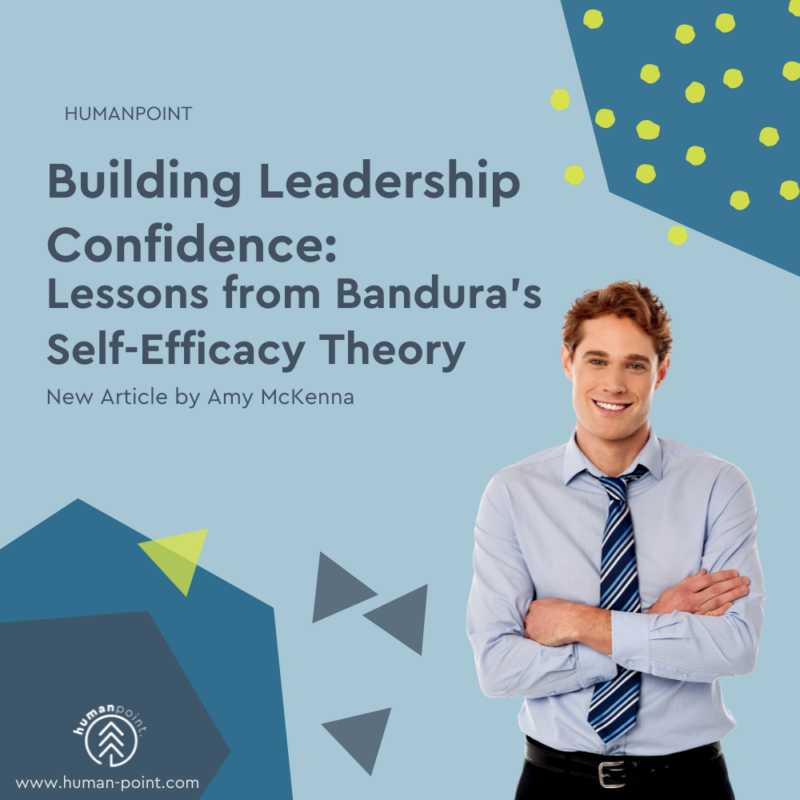 Building Leadership Confidence: Lessons from Bandura's Self-Efficacy ...